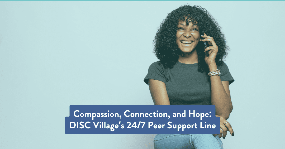 24/7 Peer Support Line | DISC Village Florida