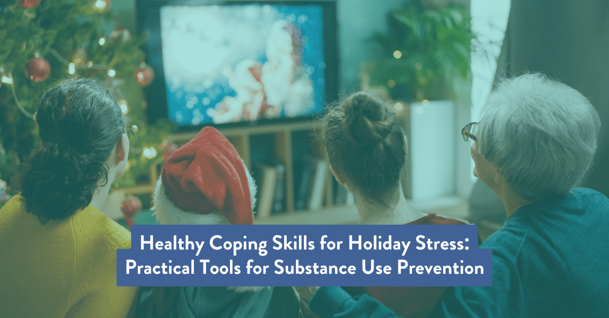 Holiday Coping Skills and Substance Use Prevention Guide